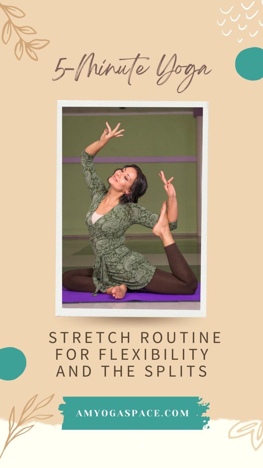 5-Minute Yoga Stretch Routine for Flexibility and the Splits - AM Yoga ...